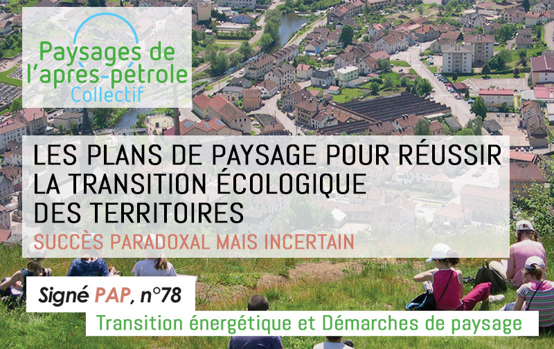LES PLANS DE PAYSAGE POUR RÉUSSIR LA TRANSITION ÉCOLOGIQUE DES TERRITOIRES - PAP - Collectif des ...